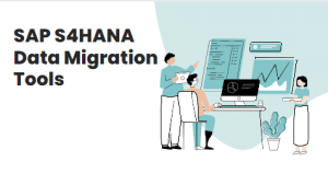 SAP S4HANA Data Migration Tools - Saptutorials.in
