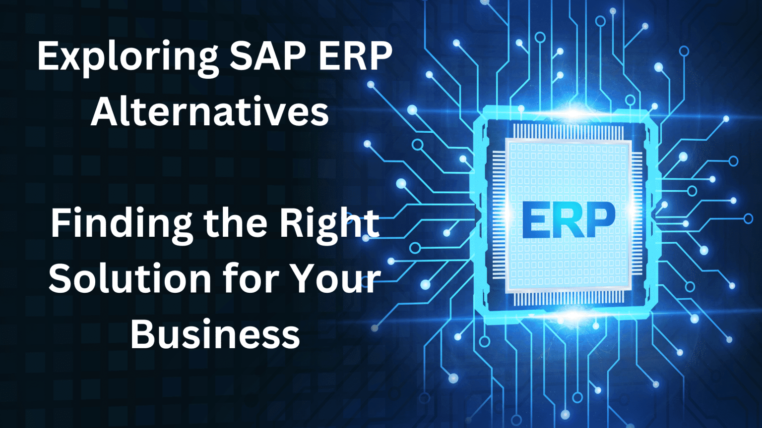 Exploring The Top 10 SAP Competitors And Alternative ERP Solutions In ...